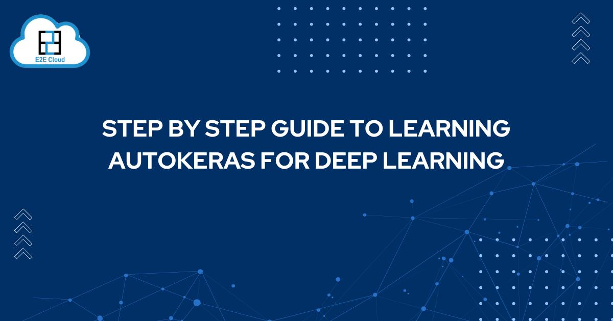 Guide to Learning AutoKeras